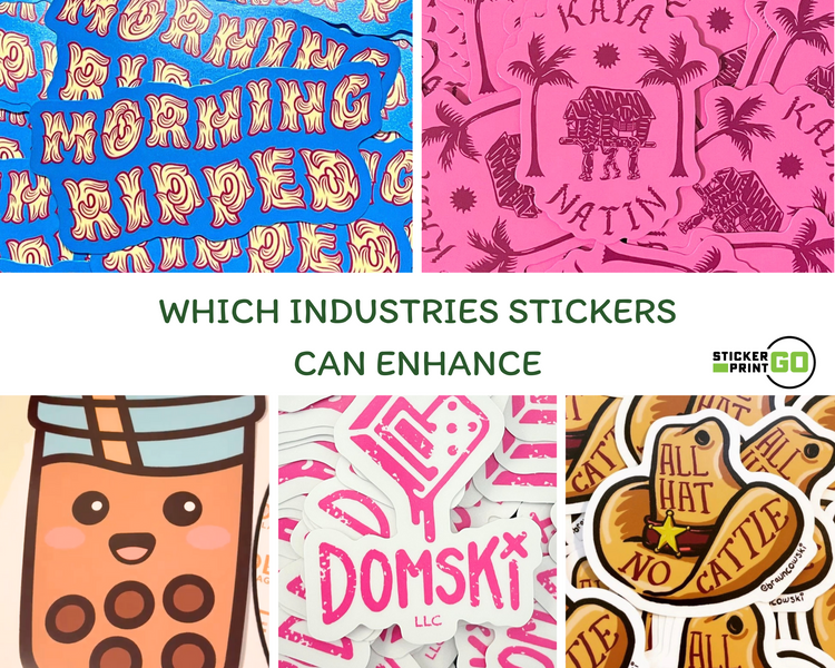 Which Industries Stickers Can Enhance – StickerPrintGo